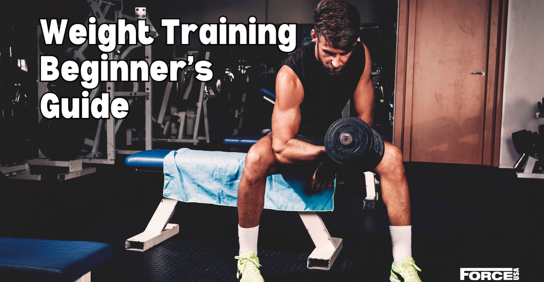 A Beginner’s Guide to Weight Training – Force USA