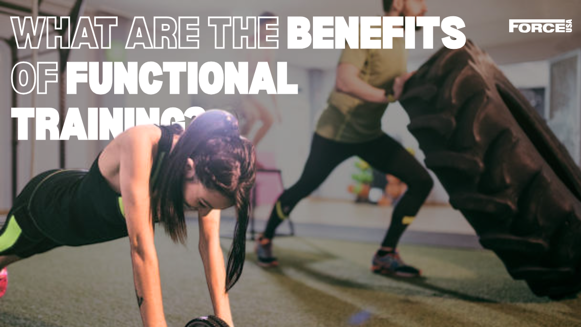 What Are the Benefits of Functional Training? – Force USA