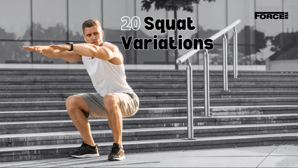 20 Squat Variations to Sculpt Your Legs and Glutes – Force USA