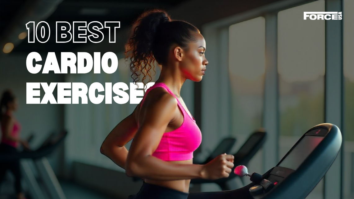 10 Best Cardio Exercises – Force USA
